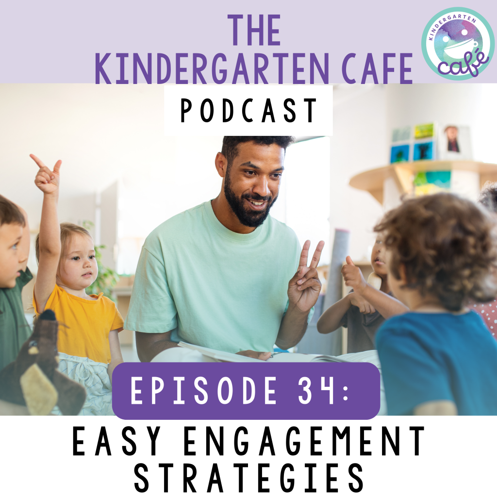 Easy Lesson Engagement Strategies ~ Episode 34 - Kindergarten Cafe